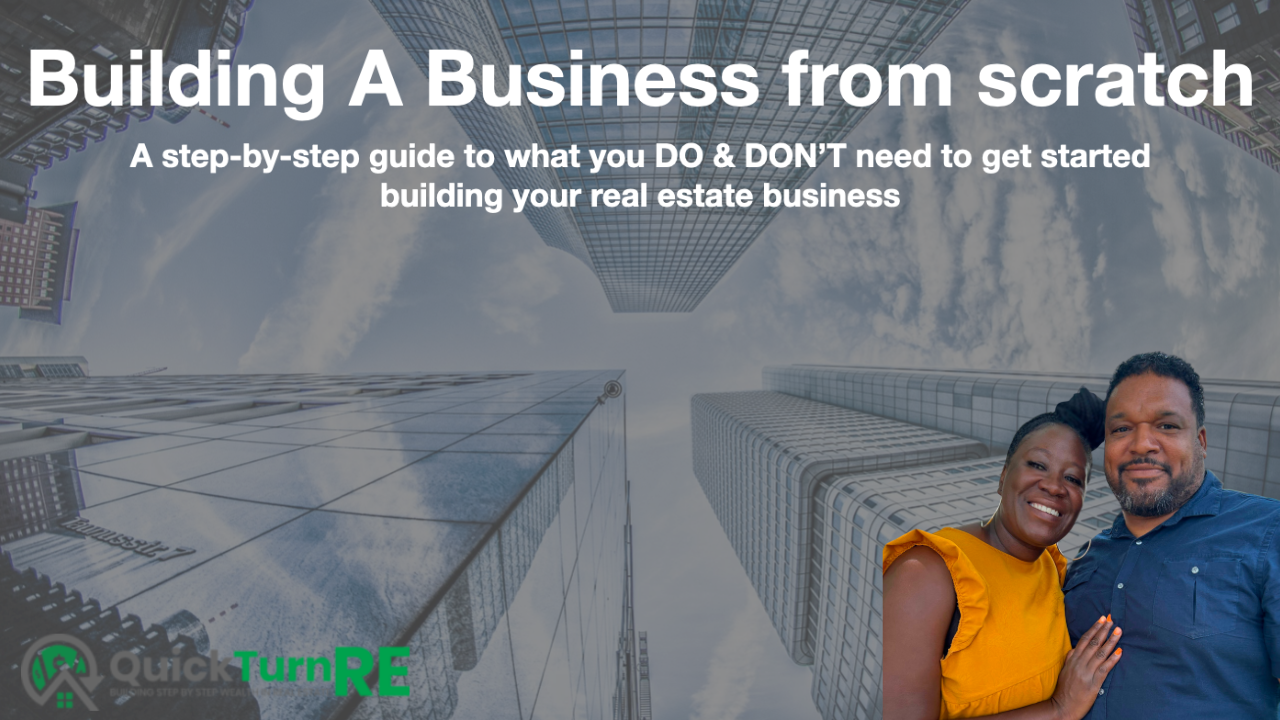 Building A Real Estate Biz from Scratch – QuickTurnRE