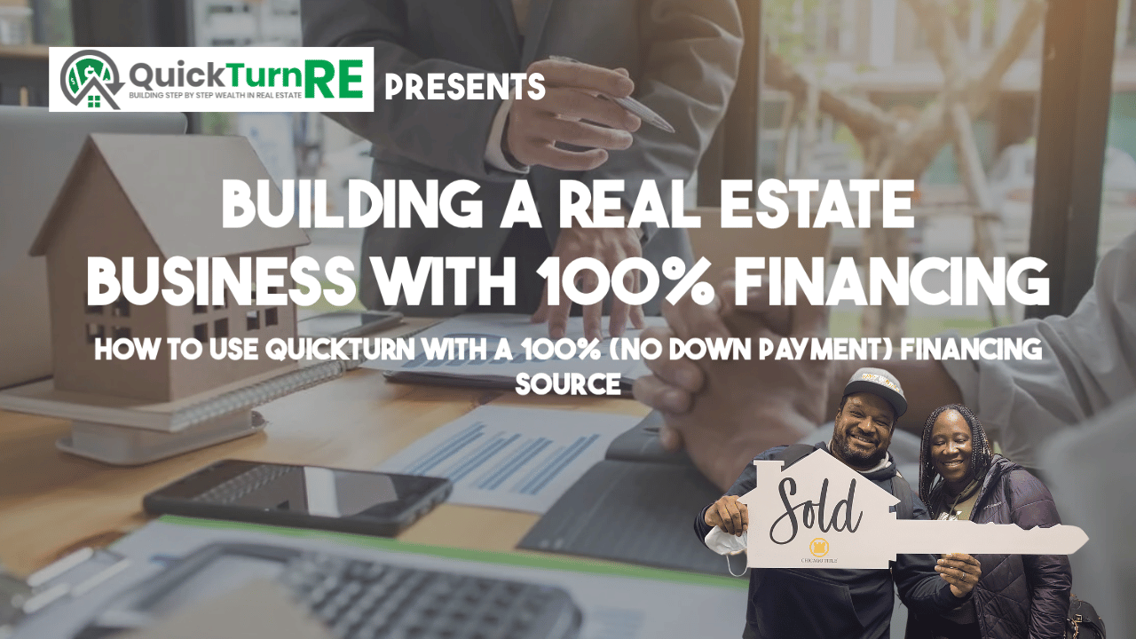 How to get 100% Financing for Real Estate Investing – QuickTurnRE