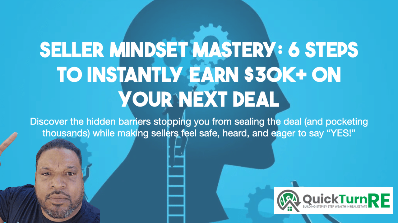 Seller Mindset Mastery – QuickTurnRE